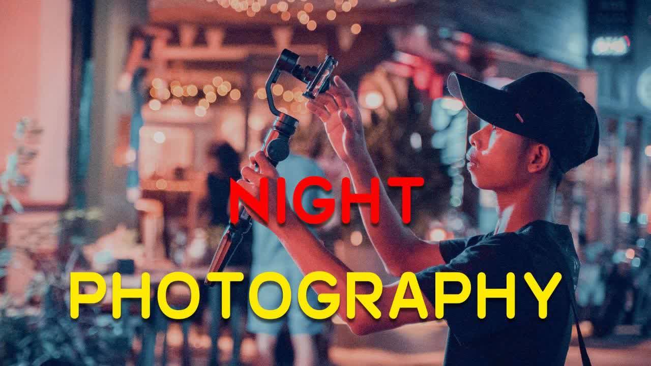 VLog ថត NIGHT PHOTOGRAPHY - TNAOT
